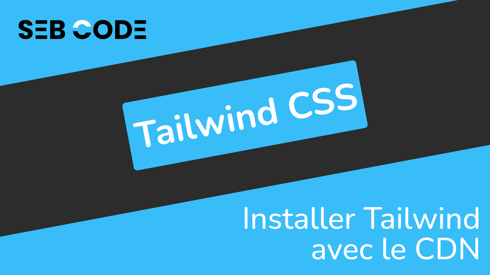 Apprendre Tailwind CSS, comment installer Tailwind CSS via le CDN